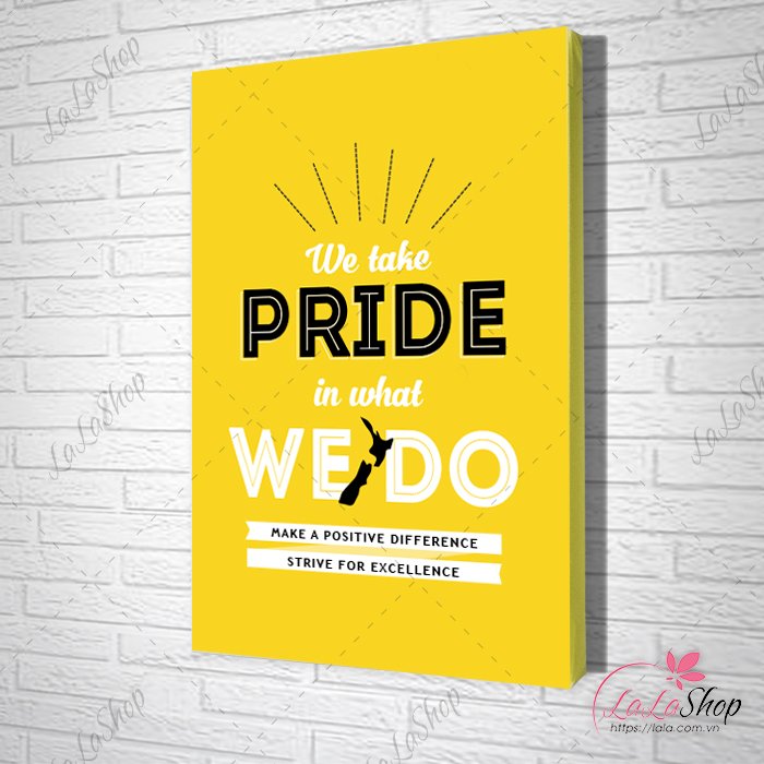 Tranh văn phòng we take pride in what we do